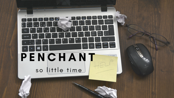 So many penchants but so little time – In my world